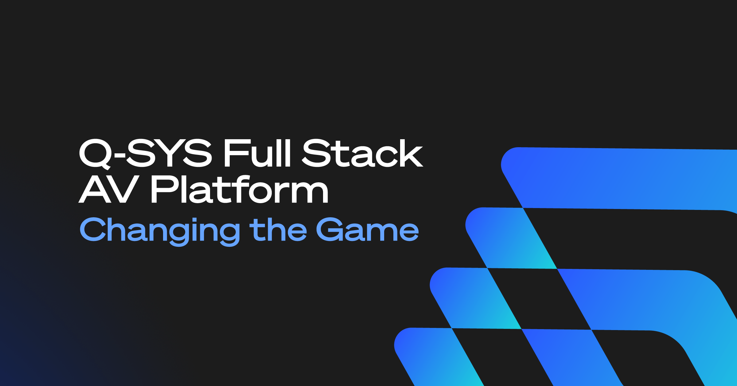 Q-SYS Expands Its Full Stack AV Platform with New Innovations